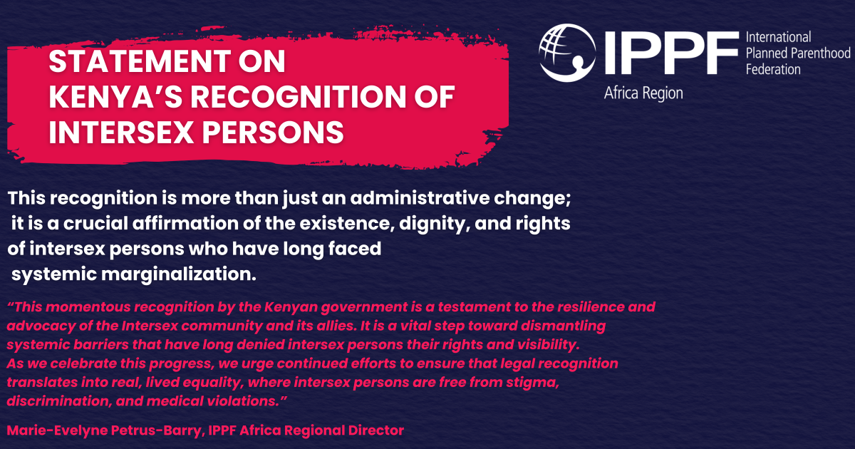 IPPF Africa Region Welcomes Kenya’s Landmark Recognition of Intersex ...